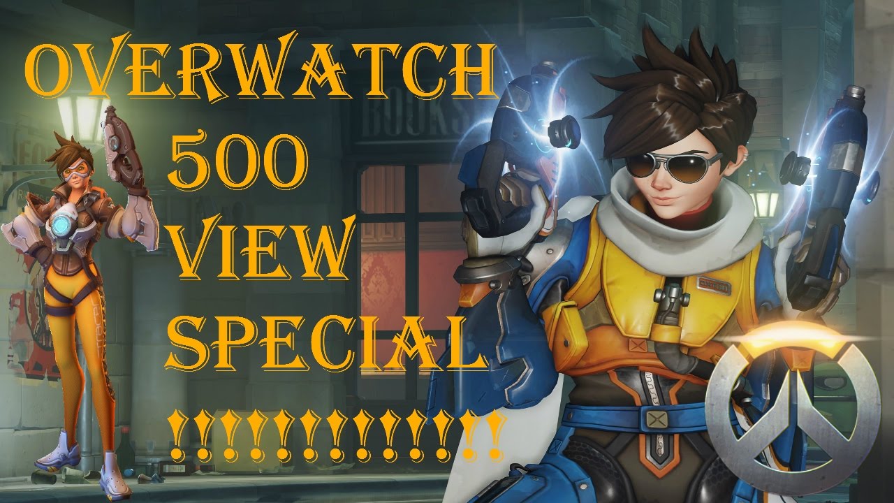 500 VIEW SPECIAL!-OVERWATCH - YouTube