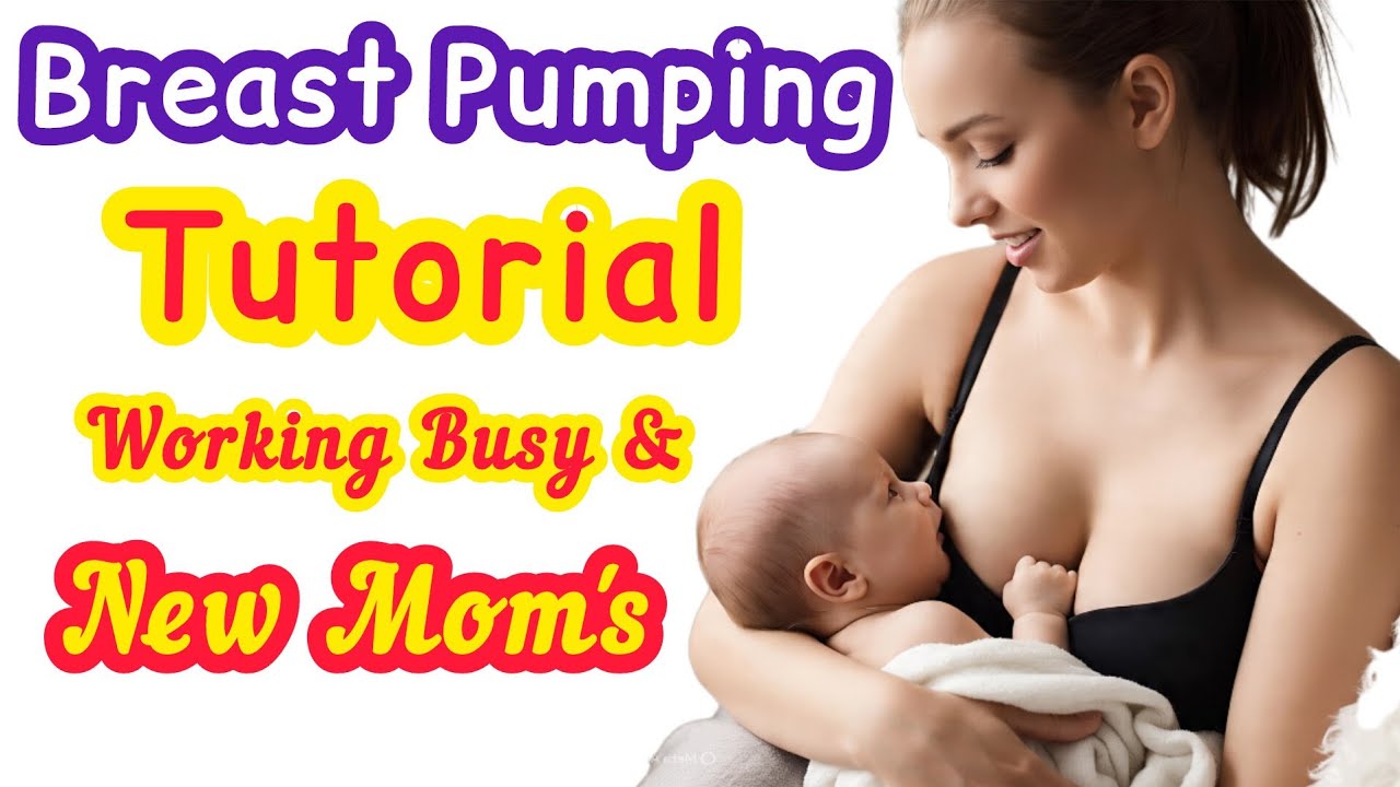 Breast Pumping Tutorials | New Mom's | Busy & Working Mom's Breastfeeding Tips - YouTube