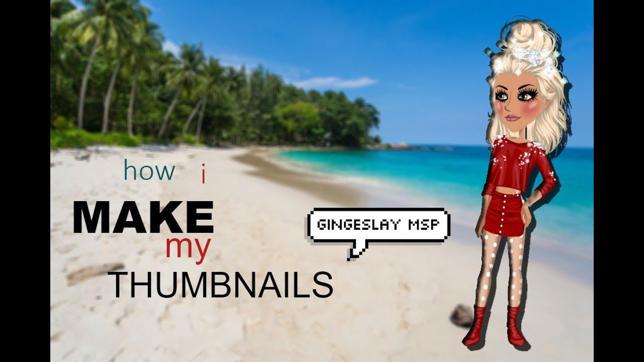 HOW I MAKE MY THUMBNAILS - msp - YouTube