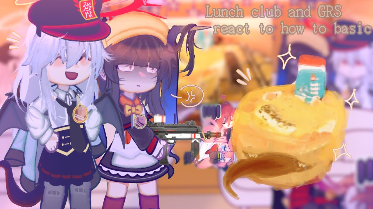 (Gehenna)Lunch club and GRS react to how to basic / GachaClub / Blue ...