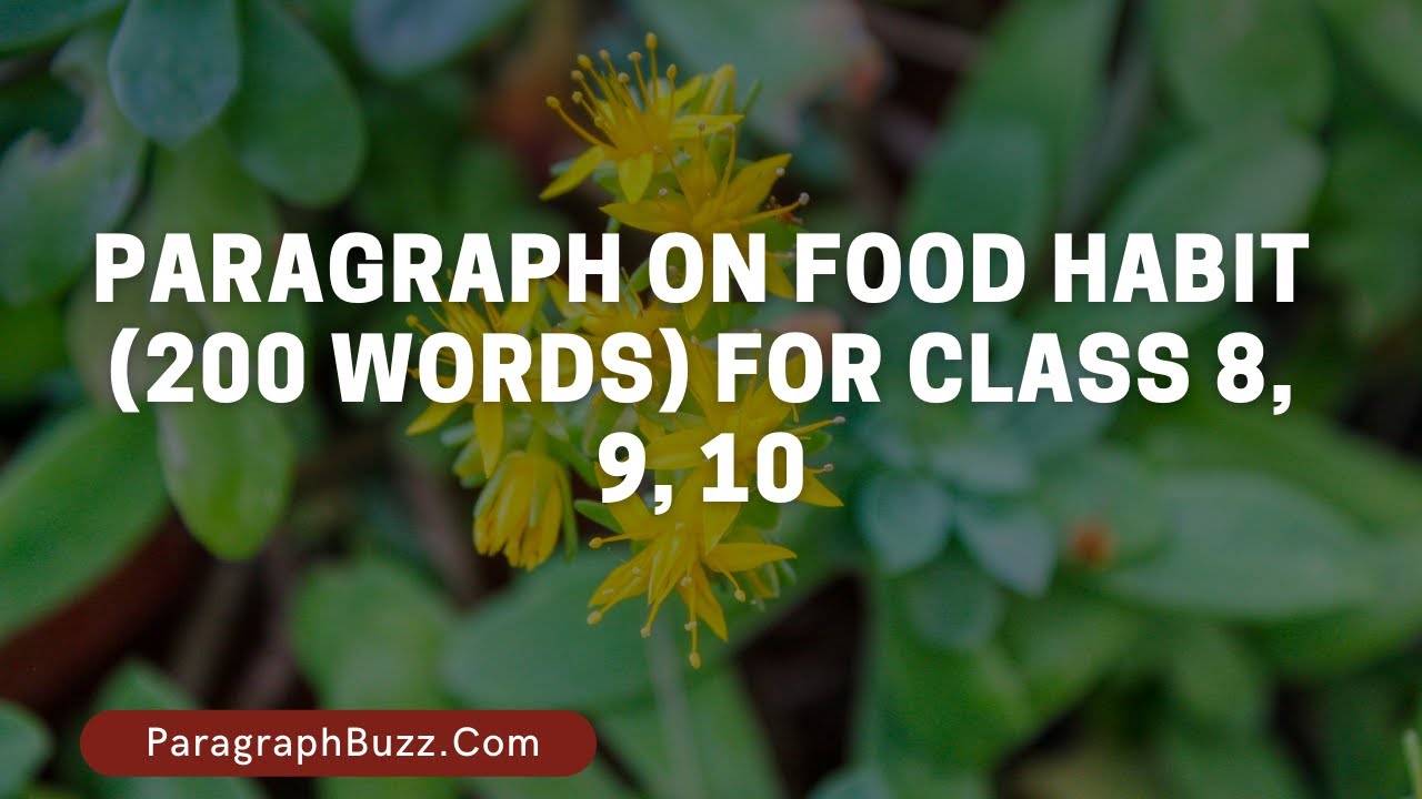 Paragraph On Food Habit 200 Words For Class 8 9 10 YouTube Paragraph On Food Habit 200 Words For Class 8 9 10 YouTube