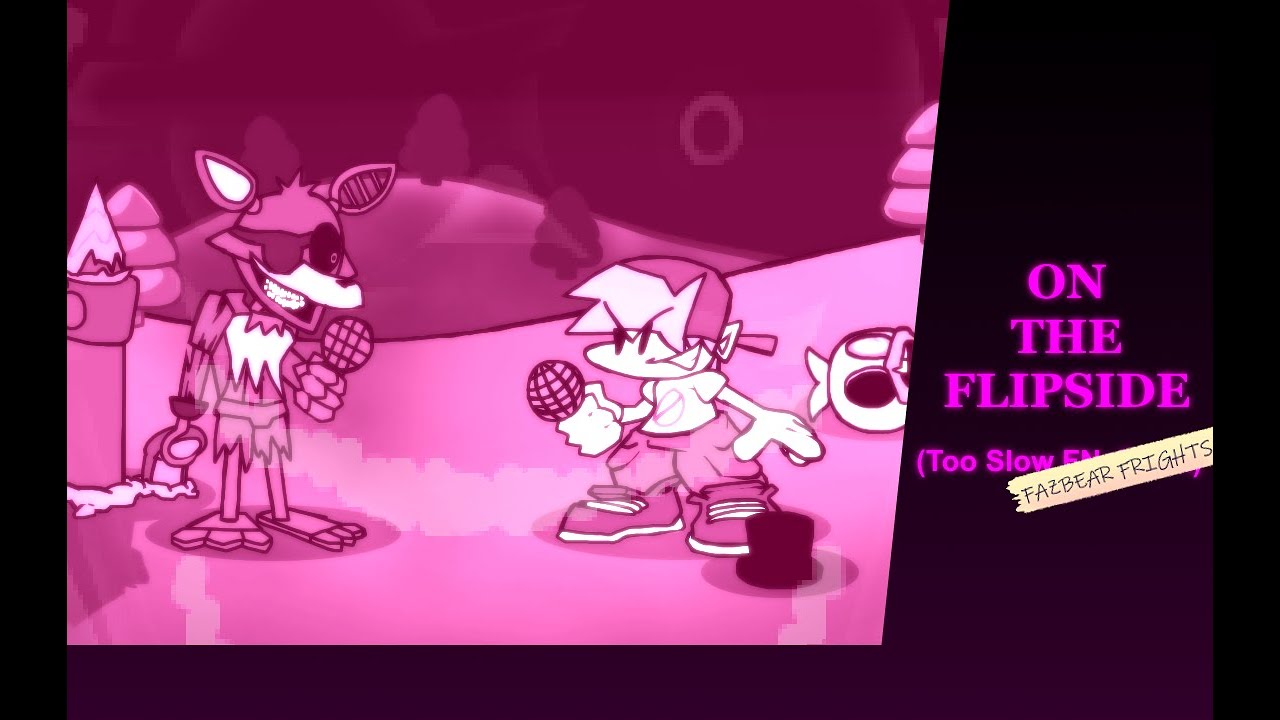 FNF - On The Flipside (Fazbear Frights Too Slow)