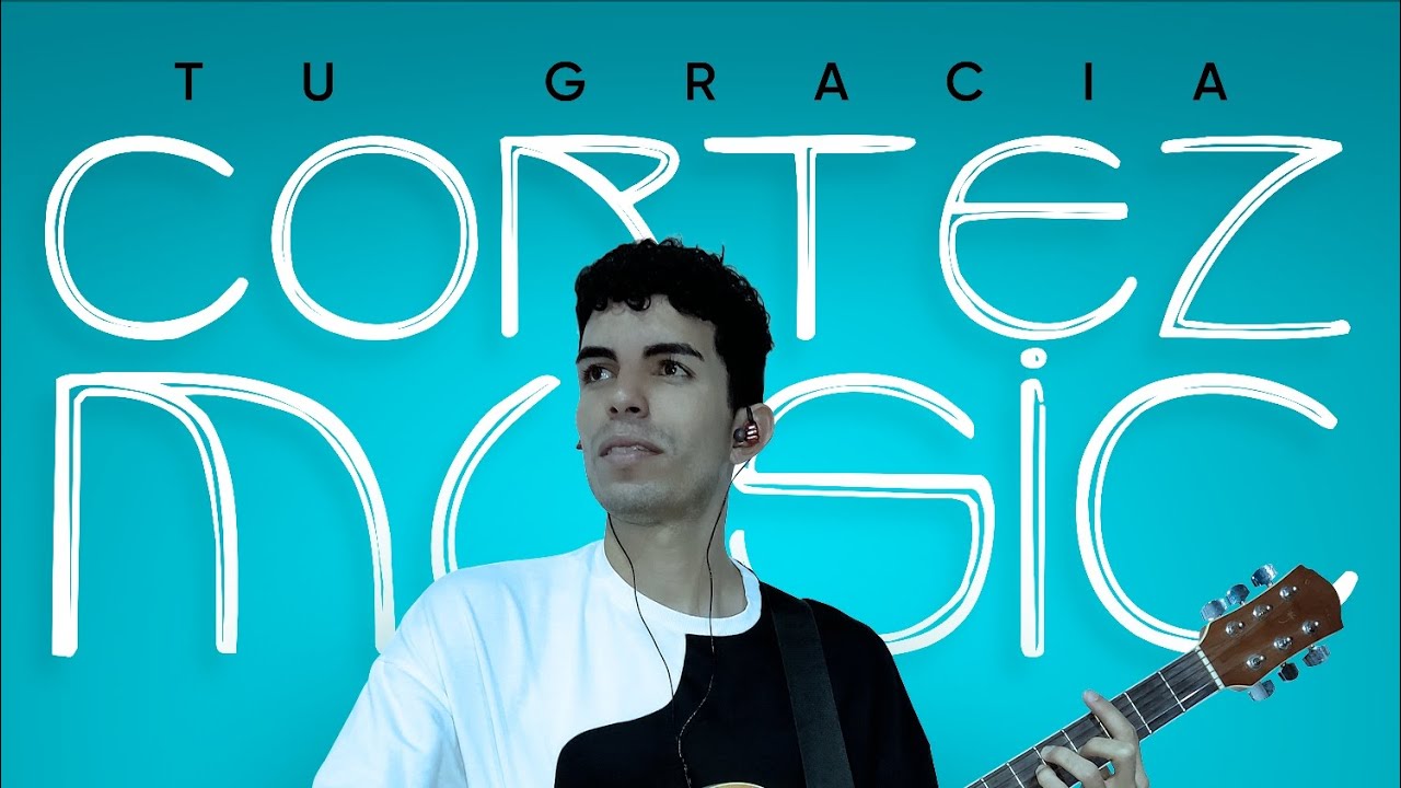 Cortez Music - Tu Gracia (Visualizador) - YouTube