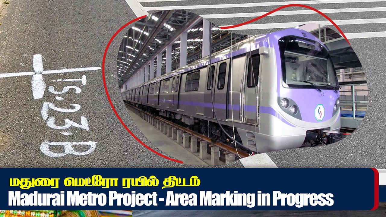 Madurai Metro Area marked from Moolakarai to Periyar - YouTube