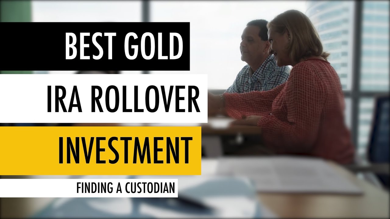 Best Gold IRA Rollover Investment 💰 Finding a Custodian 🔎 - YouTube