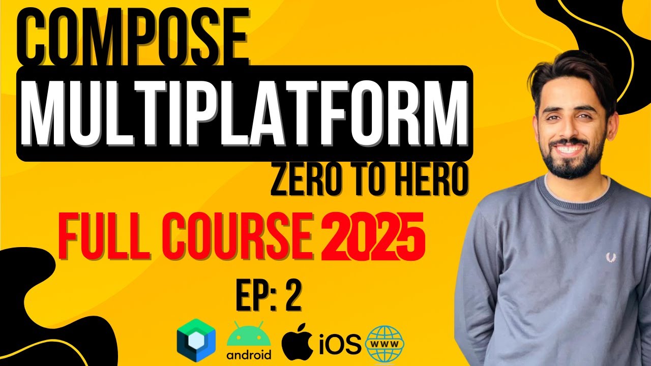 Compose Multiplatform Full Course 2025 | Zero to Hero Series Ep: 2 ...