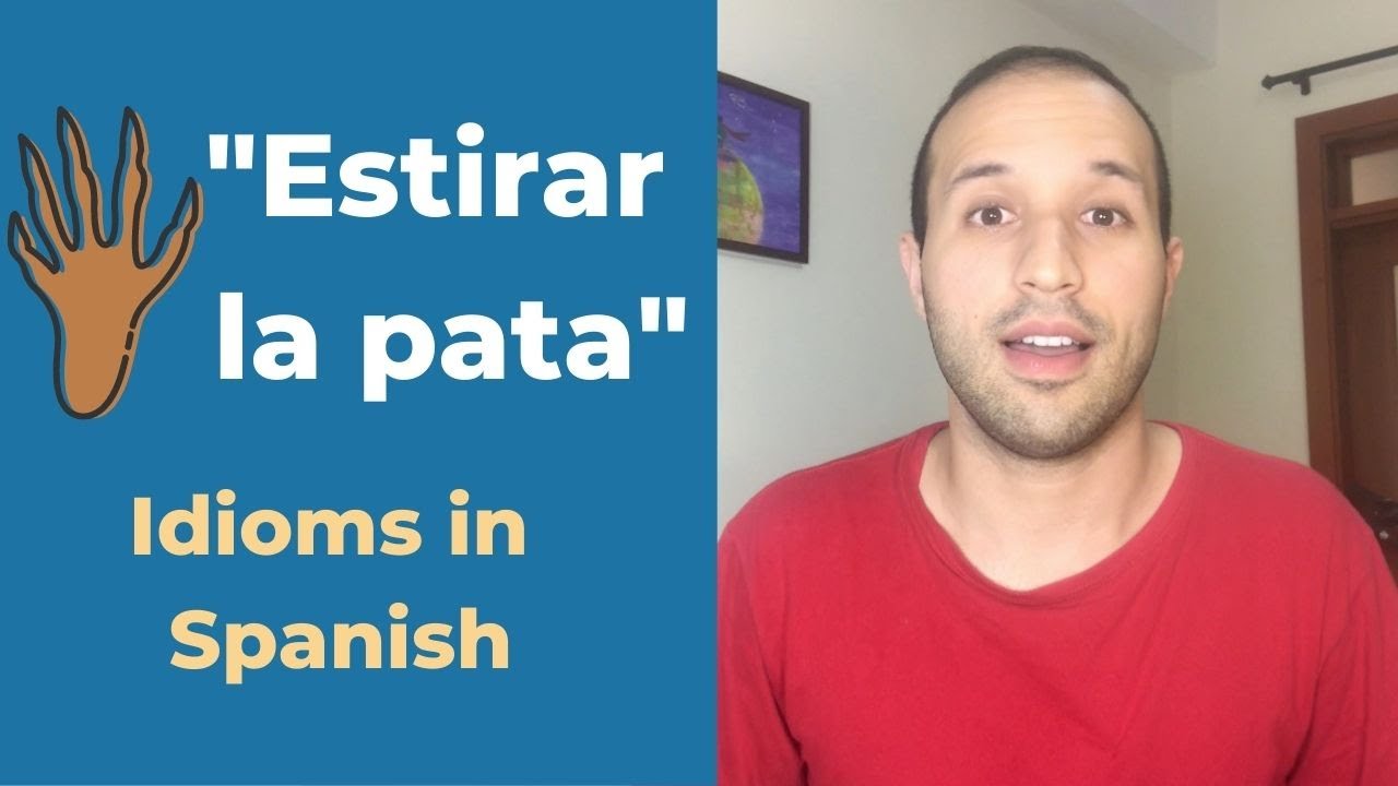 What Does Estirar La Pata Means In Spanish Idioms In Spanish YouTube