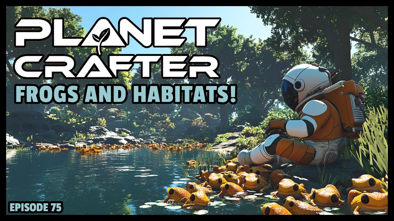 Planet Crafter | The Joy of Building: Frogs and Habitats! EP75 - YouTube