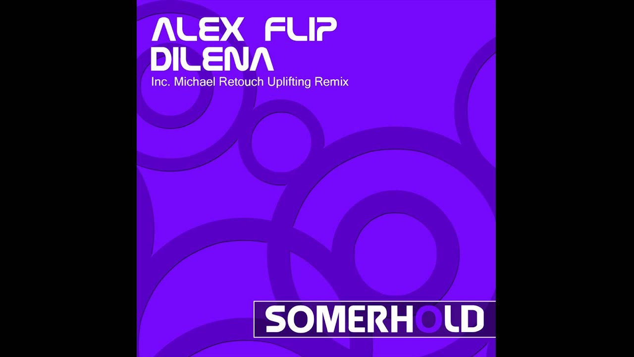 Alex Flip - Dilena (Original Mix) - YouTube