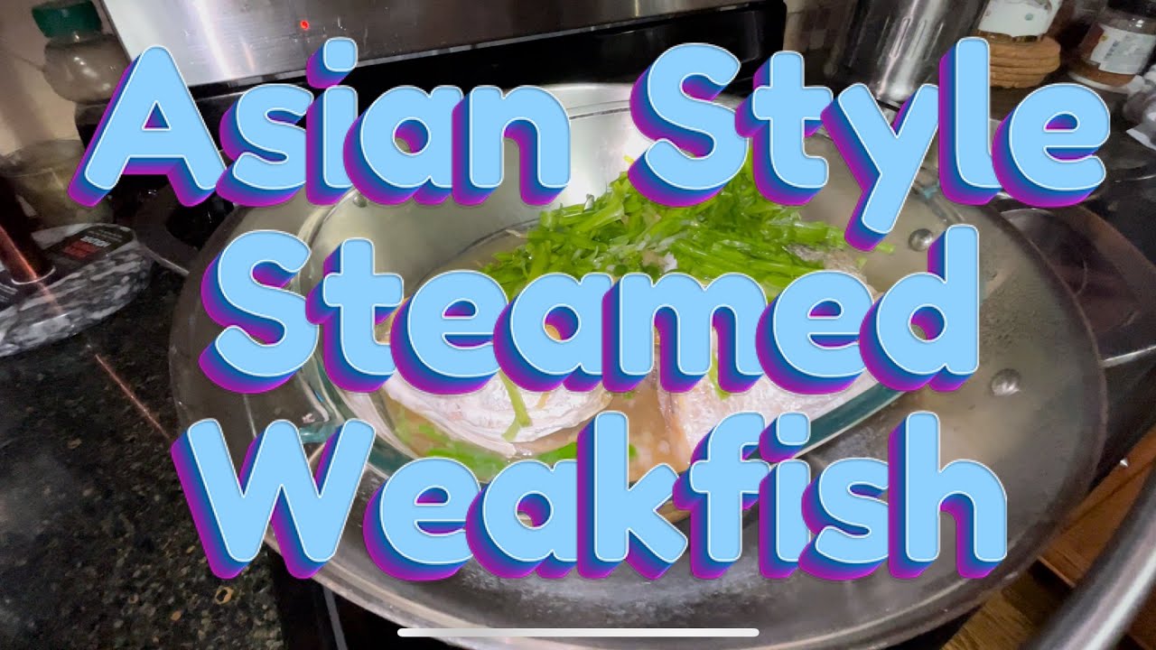 Catch and Cook weakfish: Asian style steamed weakfish melts in your ...