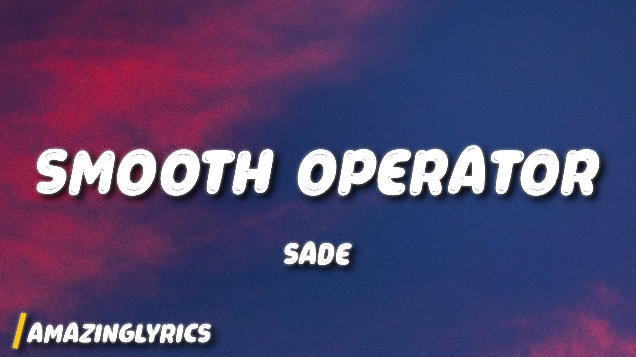 Sade - Smooth Operator - YouTube