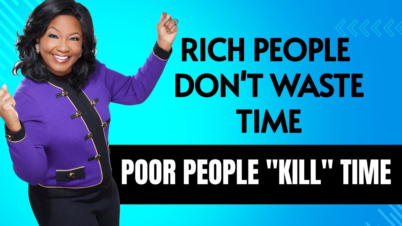 Rich People Don't Waste Time: Poor People "Kill" Time - YouTube