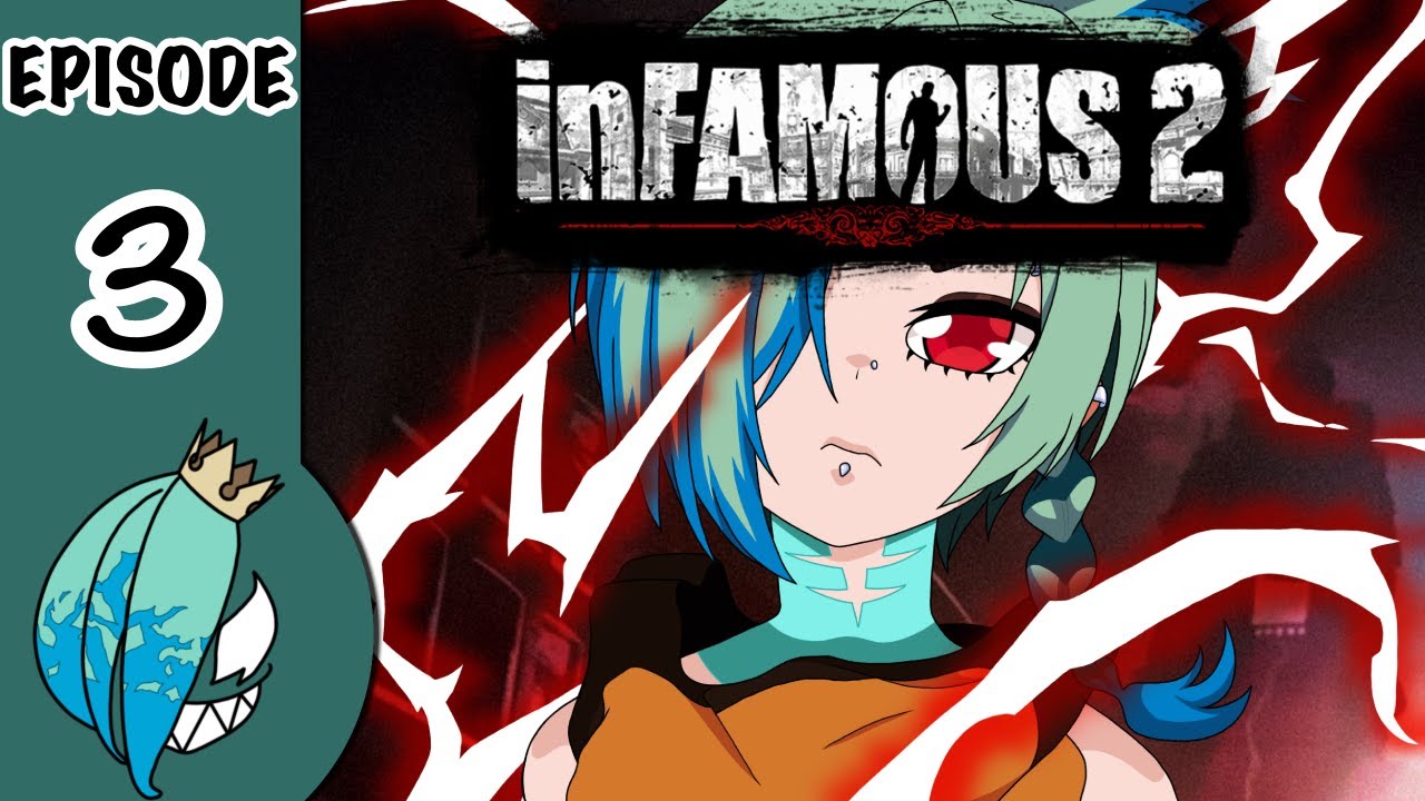 (Infamous 2) Ep 3 - I Am The Alpha Freak! - YouTube