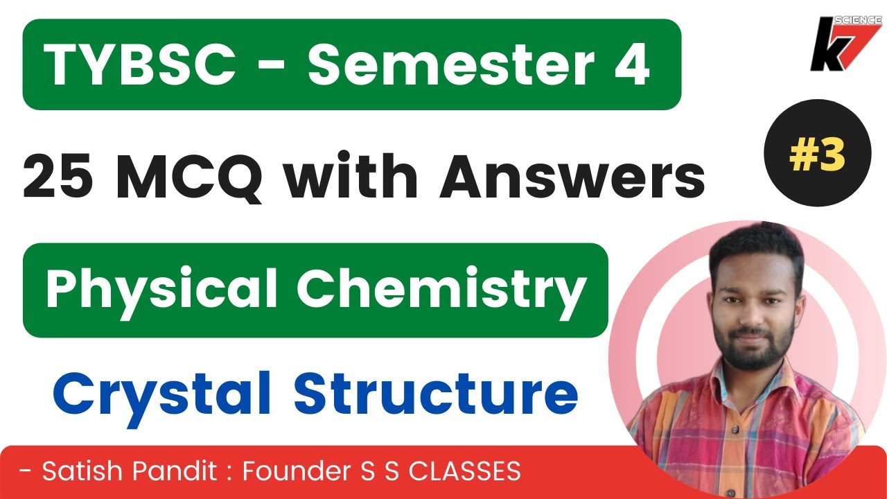 SPPU TYBSC Physical Chemistry MCQ with Answers PDF | Crystal Structure Semester 4 | By Satish ...