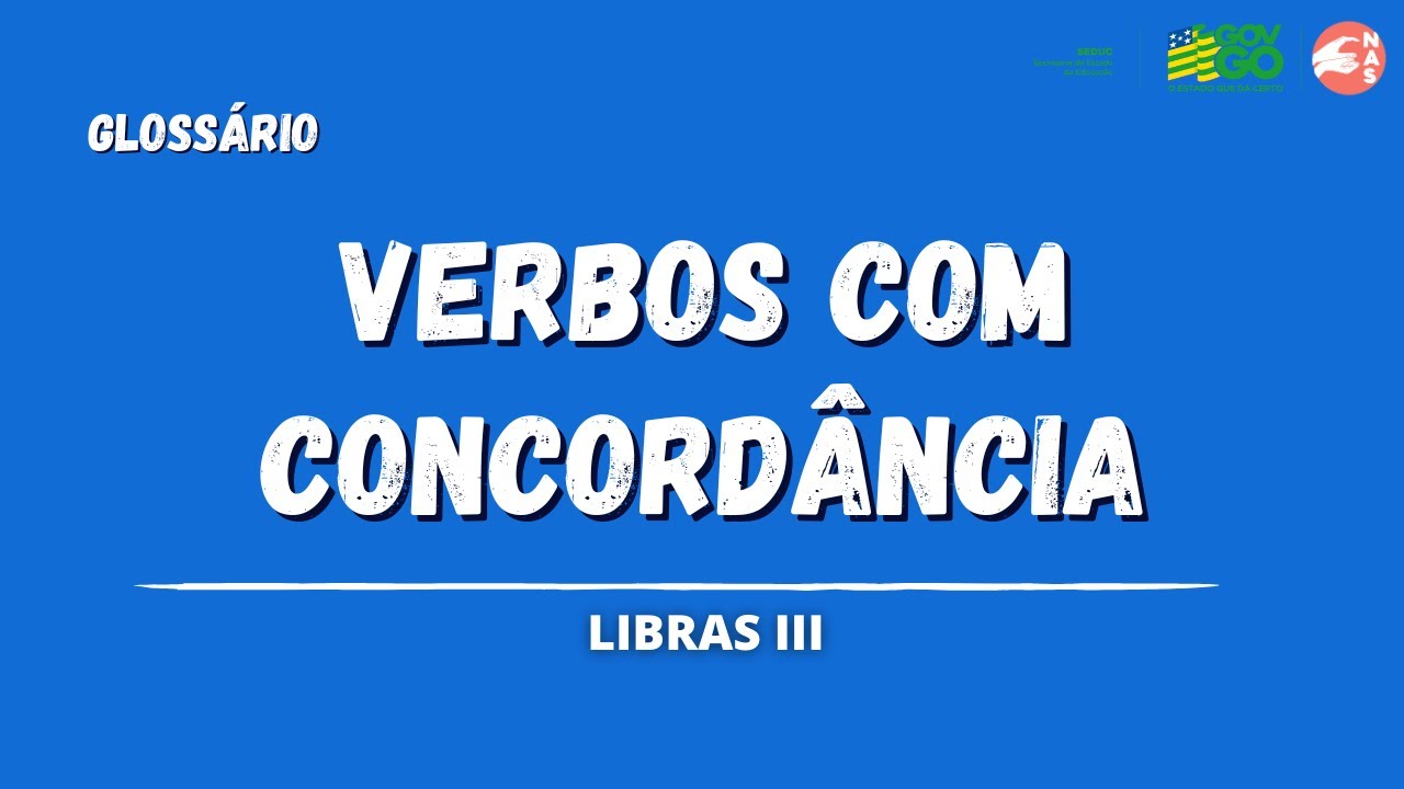 GLOSSÁRIO | VERBOS COM CONCORDÂNCIA | LIBRAS III - YouTube