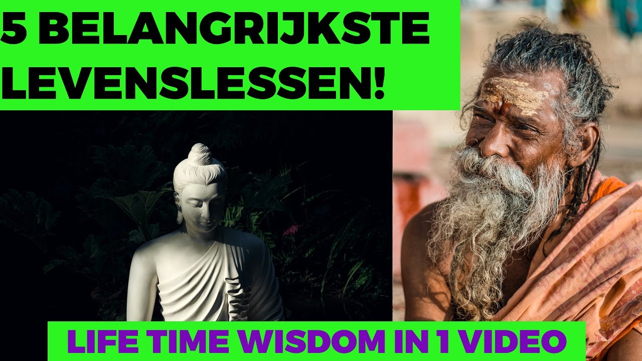 De 5 Belangrijkste Levenslessen ooit! (Alle Wijsheid in 1 video) - YouTube