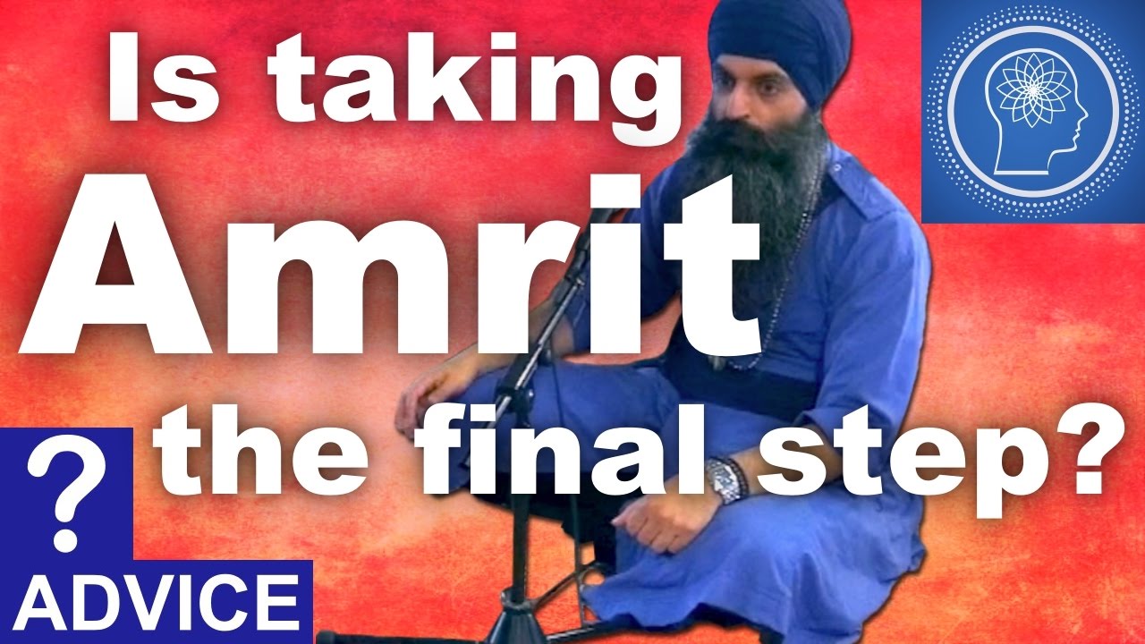 Is Taking Amrit The Final Step? - YouTube