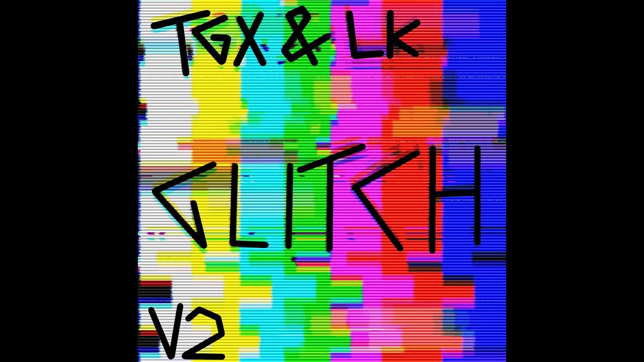 Glitch V2 - YouTube