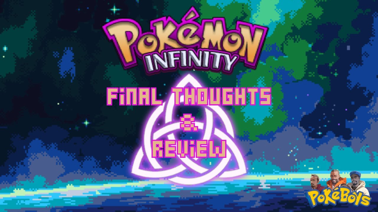 Pokémon Infinity - Best Fan Game Ever?? (Final Thoughts & Game Review ...