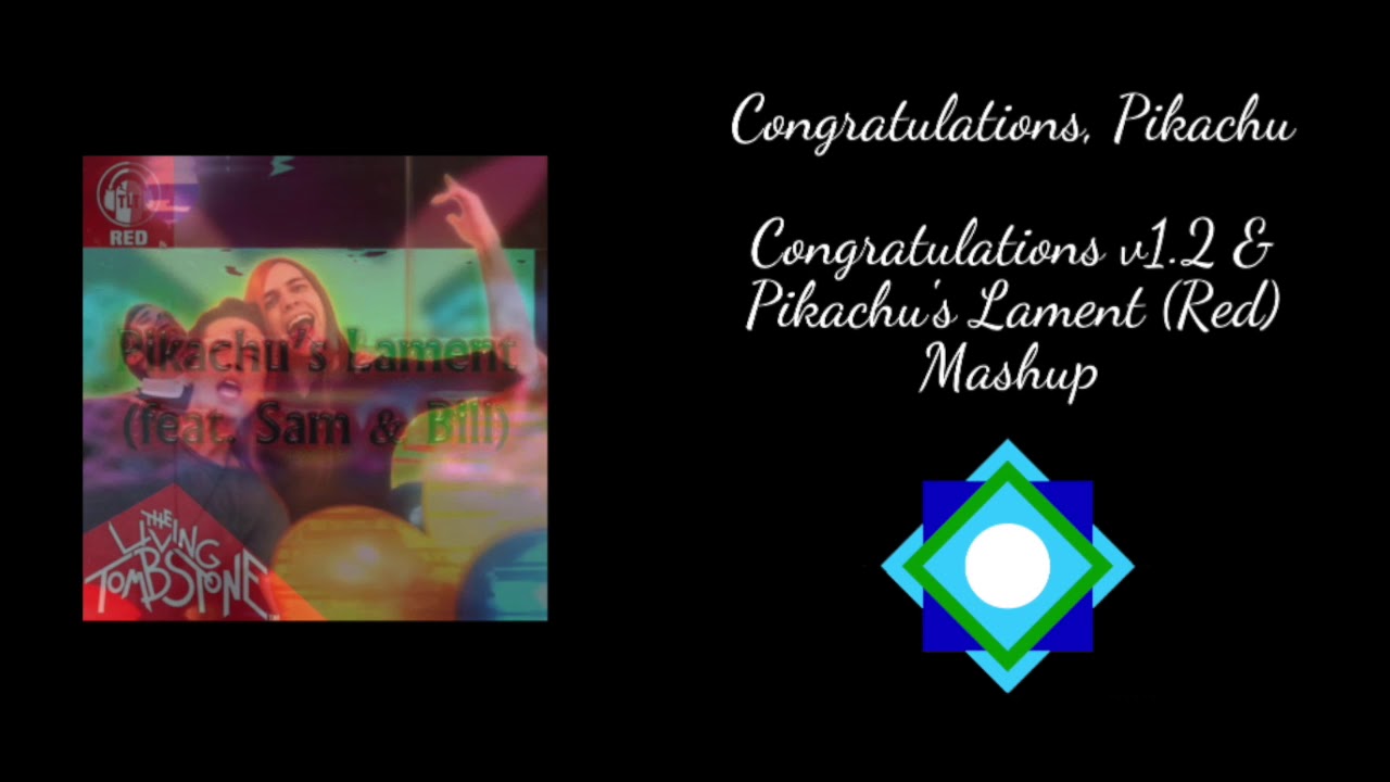 Congratulations, Pikachu - Congratulations v1.2 & Pikachu's Lament ...