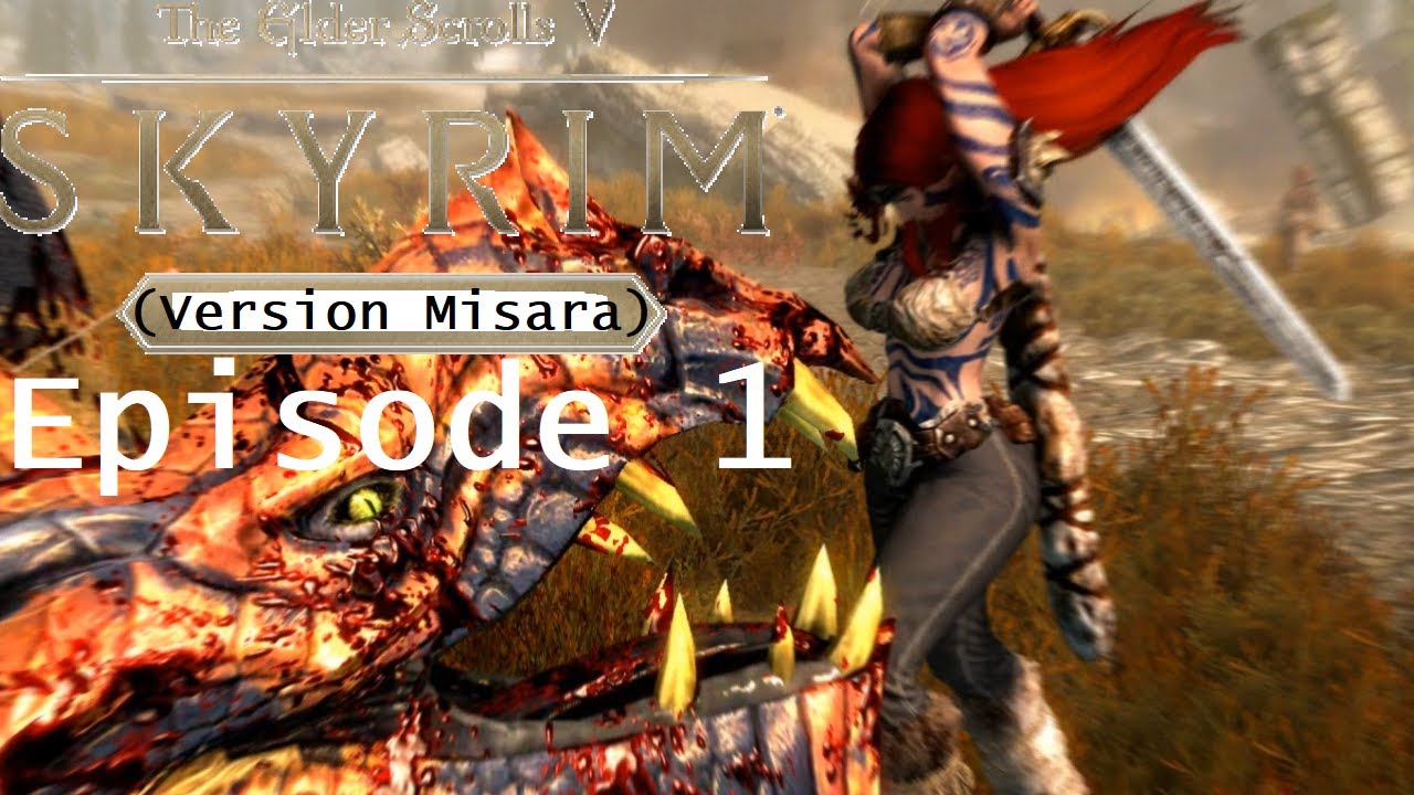 THE ELDER SCROLLS V: SKYRIM (Version Misara) FR Ep 1 "La Guerrière aux ...