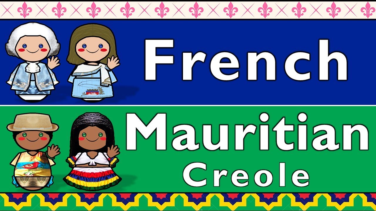FRENCH & MAURITIAN CREOLE - YouTube