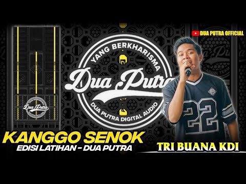 KANGGO SENOK - VOC. TRI BUANA KDI | DUA PUTRA | EDISI LATIHAN JUMAT 28 NOVEMBER 2025