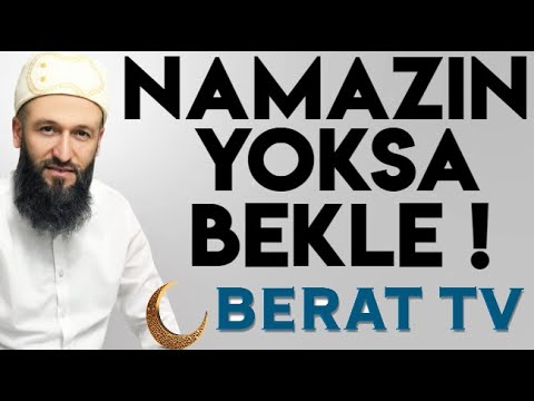 BERAT TV SOHBET / NAMAZIN YOKSA BEKLE ! - Hüseyin ÇEVİK
