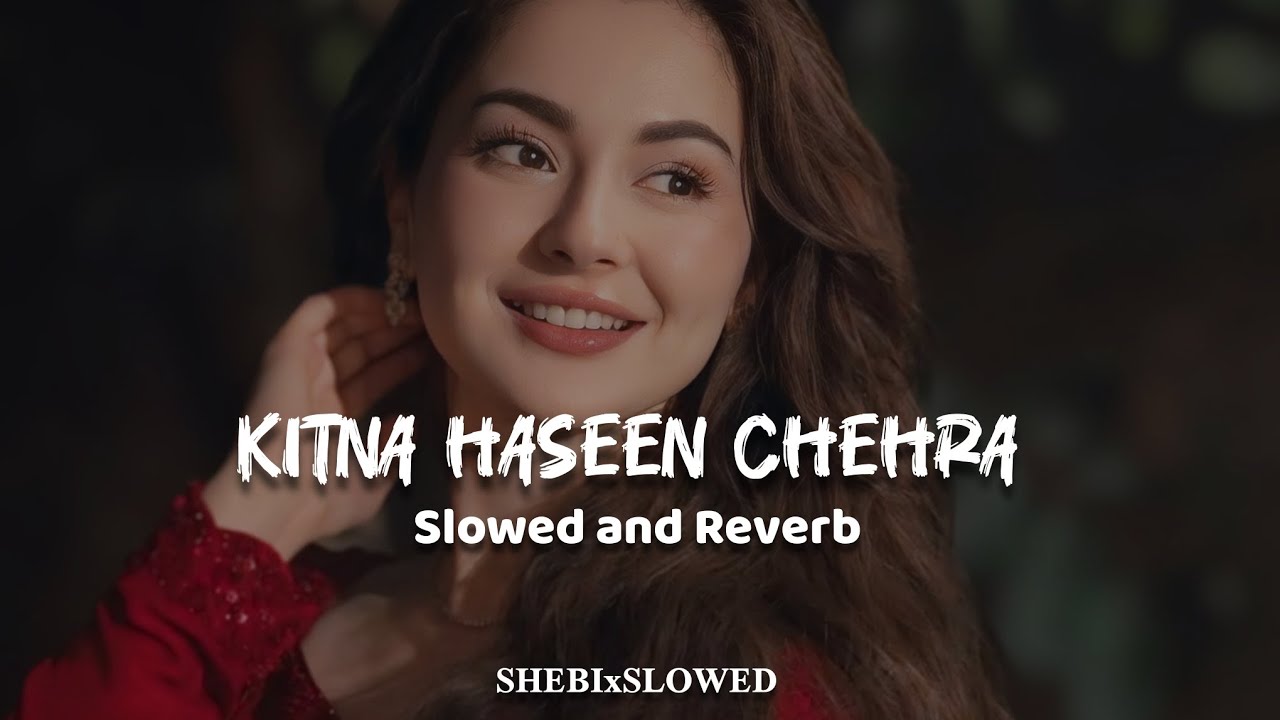 Kitna Haseen Chehra | Slowed and Reverb | dilwale | Ajay Devgan ...