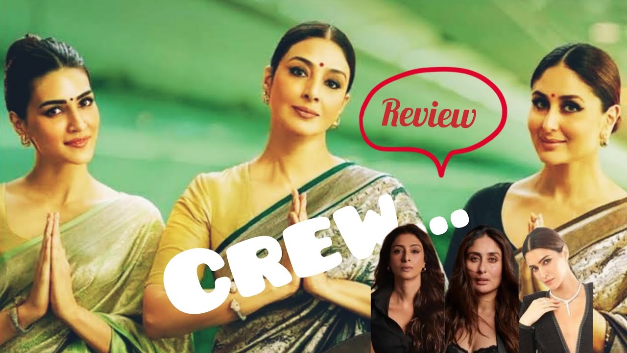 Crew Review | ️Tabu |🥰Kareena |💕💕Kriti Sanon ||2024 - YouTube