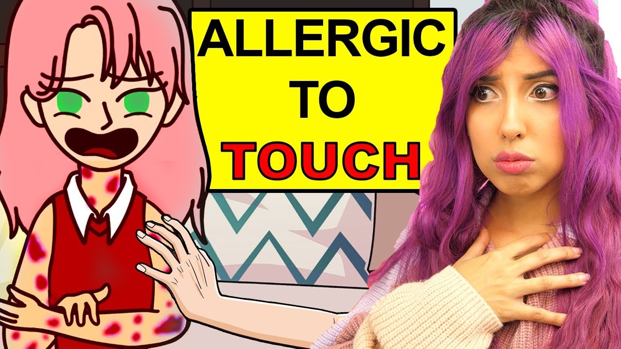 ALLERGIC TO TOUCH?! (TRUE STORY Animation Reaction) - YouTube