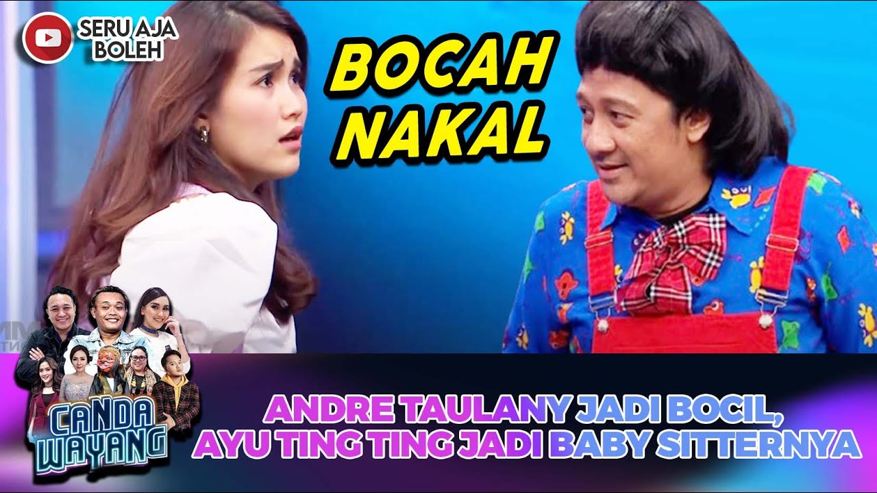 ANDRE TAULANY JADI BOCIL, AYU TING TING JADI BABY SITTERNYA - CANDA WAYANG - YouTube