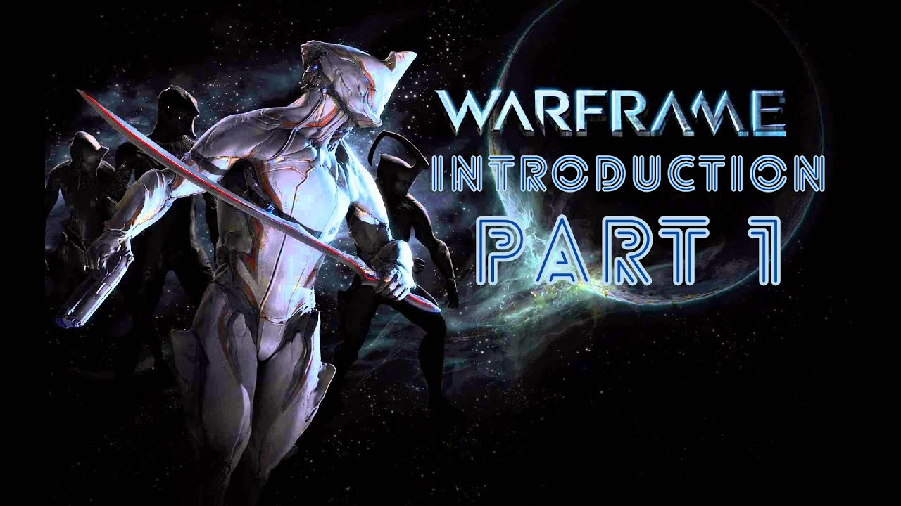 Warframe Gameplay Part 1 | Introduction - YouTube