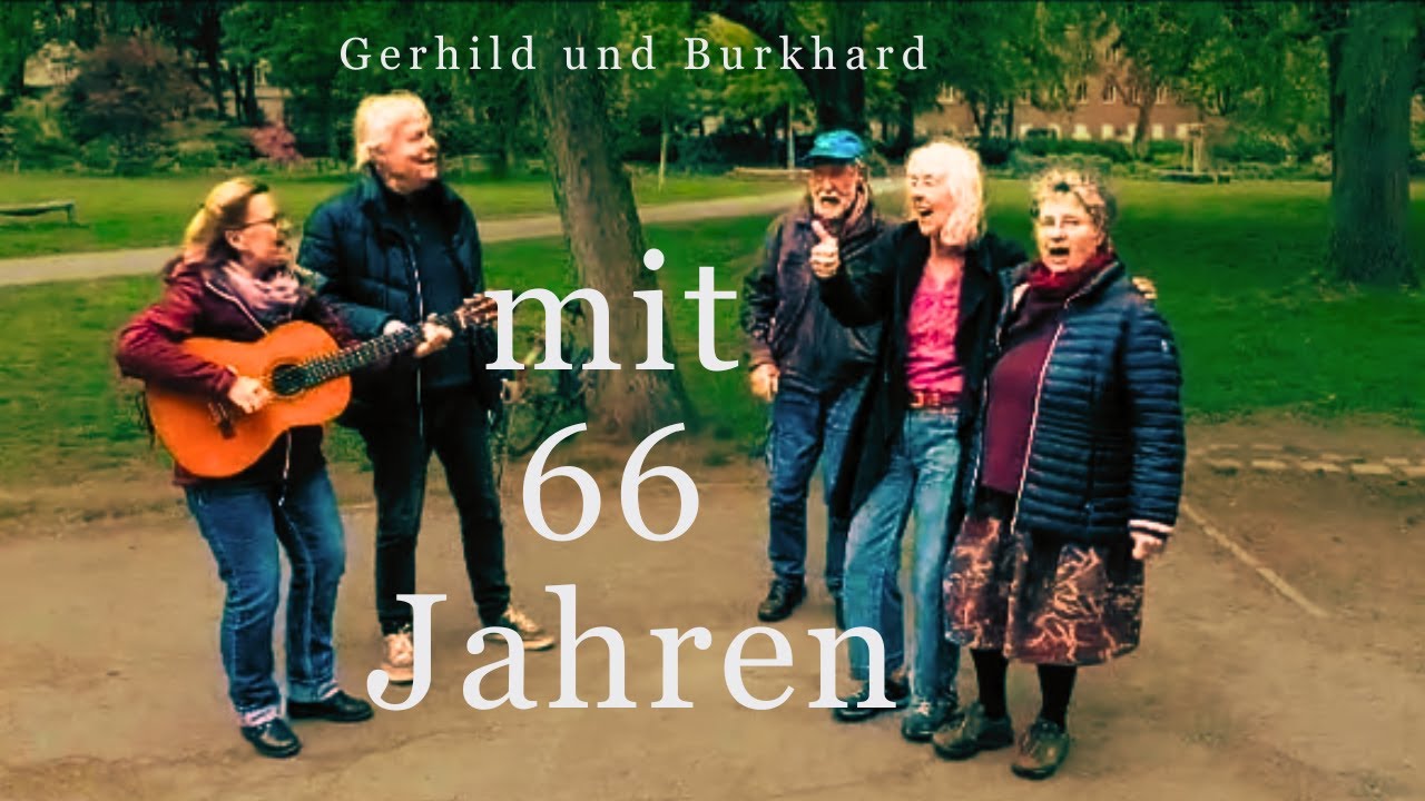 Mit 66 Jahren - Gerhild und Burkhard (Ständchen für die Petra im Park ...