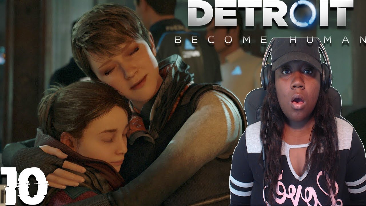 DETROIT BECOME HUMAN | PART 10 | LAST CHANCE, CONNOR / CROSSROADS - YouTube