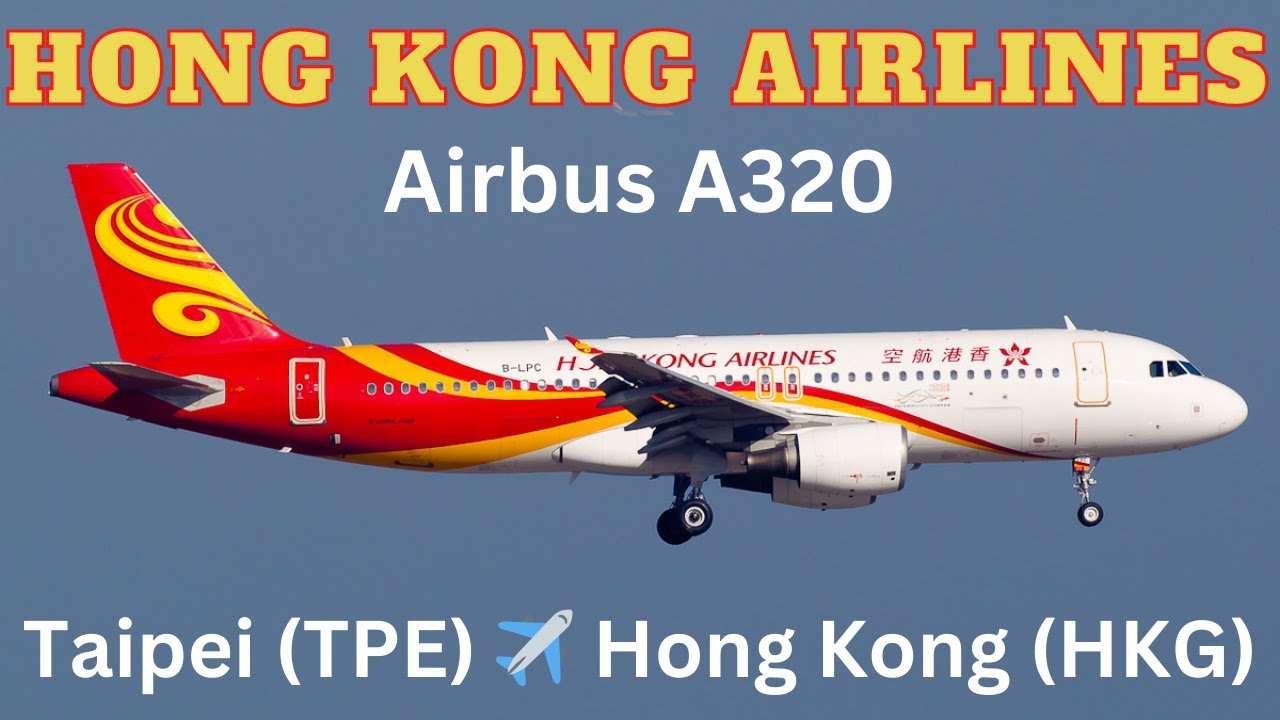 Hong Kong Airlines Airbus A320 [TPE HKG] landing at Hong Kong Airport ...