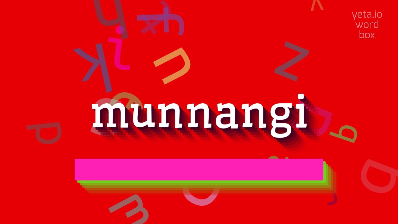 How to say "munnangi"! (High Quality Voices) - YouTube