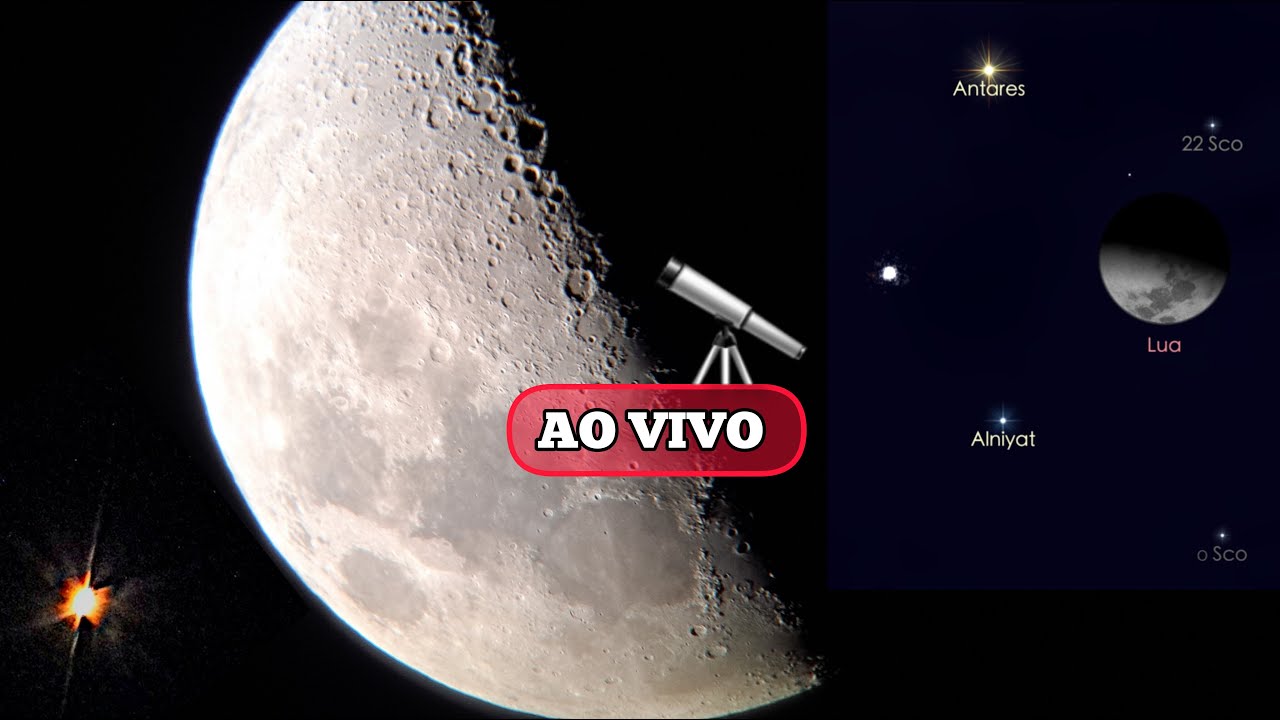 AO VIVO - Conjunção da LUA e estrela ANTARES com Telescópio - YouTube