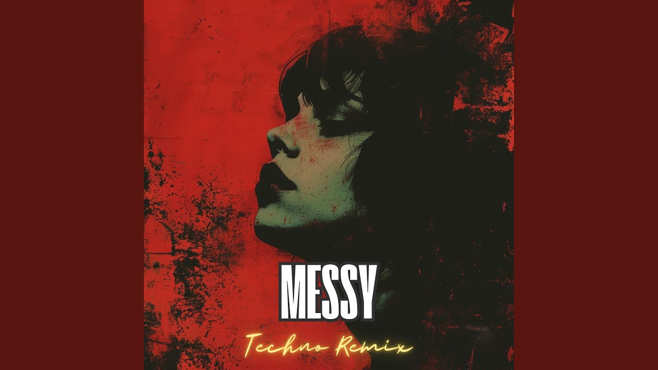 Messy (Techno Remix) - YouTube