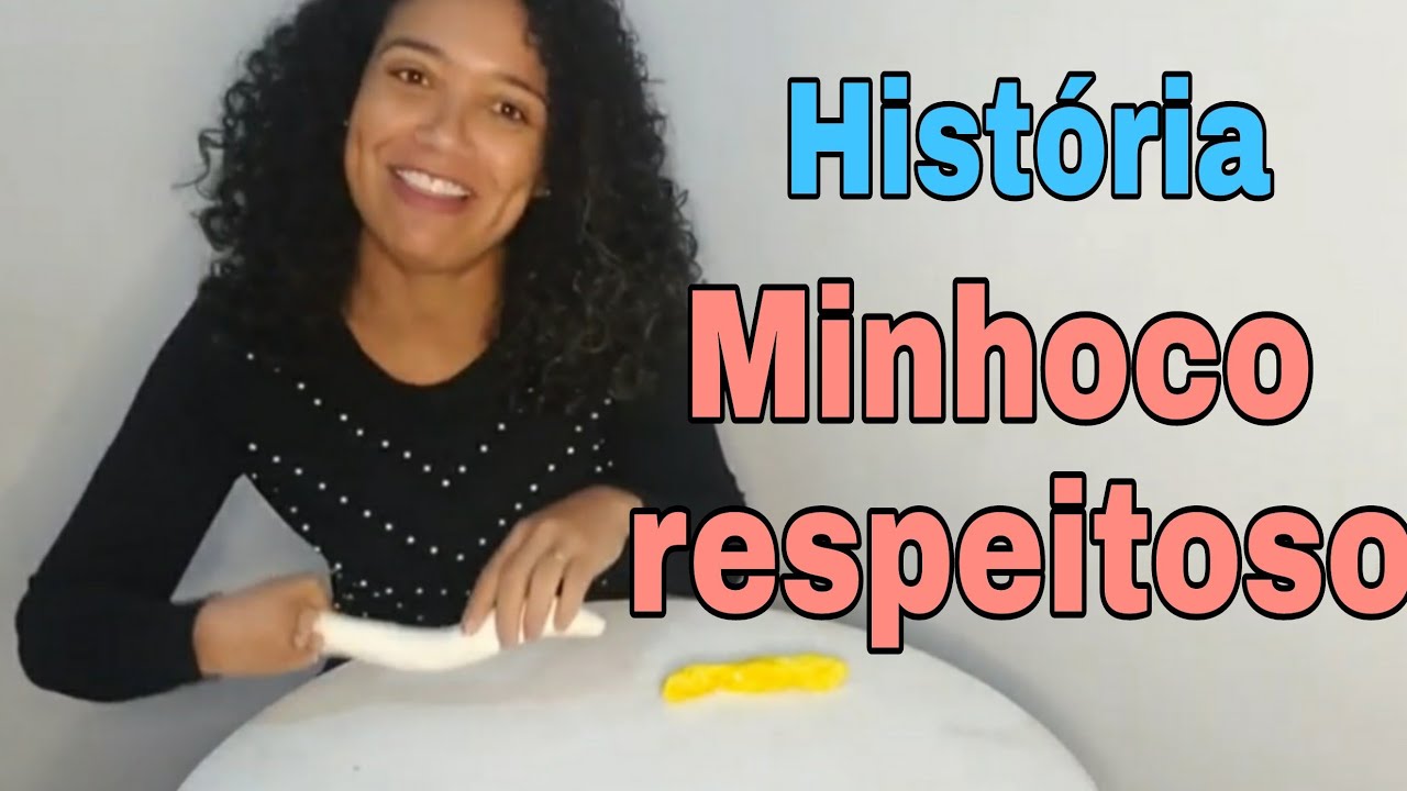 MINHOCA, MINHOCO / MINHOCO RESPEITOSO / HISTÓRIA CANTADA - YouTube