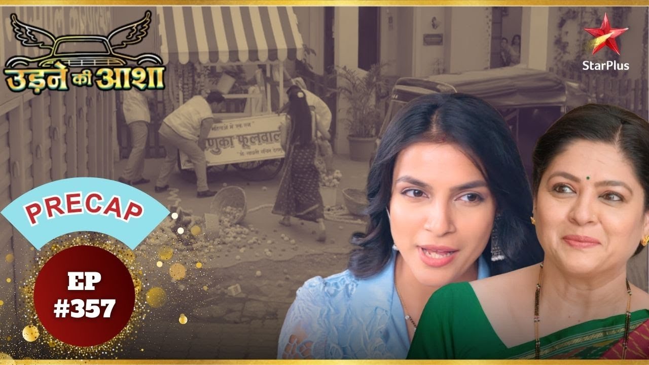 Renuka और Roshni की साज़िश! | Ep.357 | Precap | Udne Ki Aasha | Mon-Sun ...