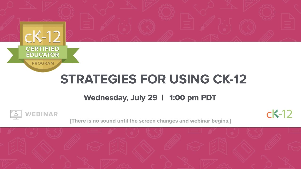 Strategies for Using CK-12 (7/29/20 Webinar) - YouTube