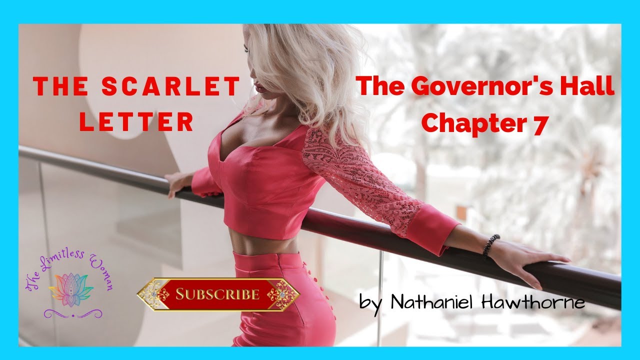 The Scarlet Letter (The Governor's Hall) Chapter 7 🅰️ By Nathaniel ...