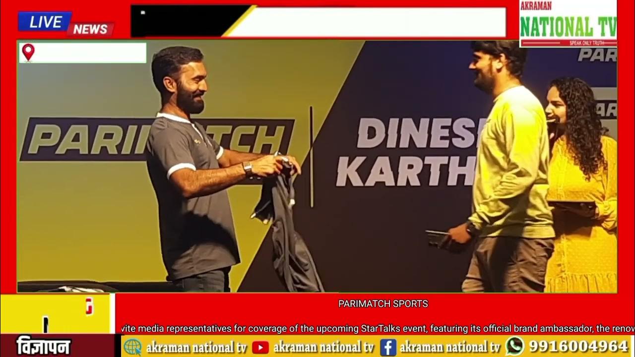 PARIMATCH SPORTSPari match Sports representatives upcoming StarTalks Indian cricketerDinesh ...