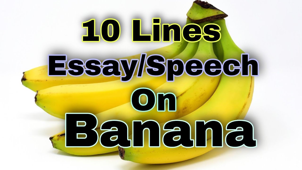 10 Lines On Banana | Essay/ Speech On Banana | Show and Tell On Yellow ...