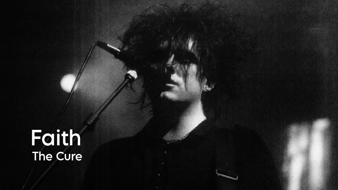 The Cure - Faith - Legendado / Tradução - YouTube