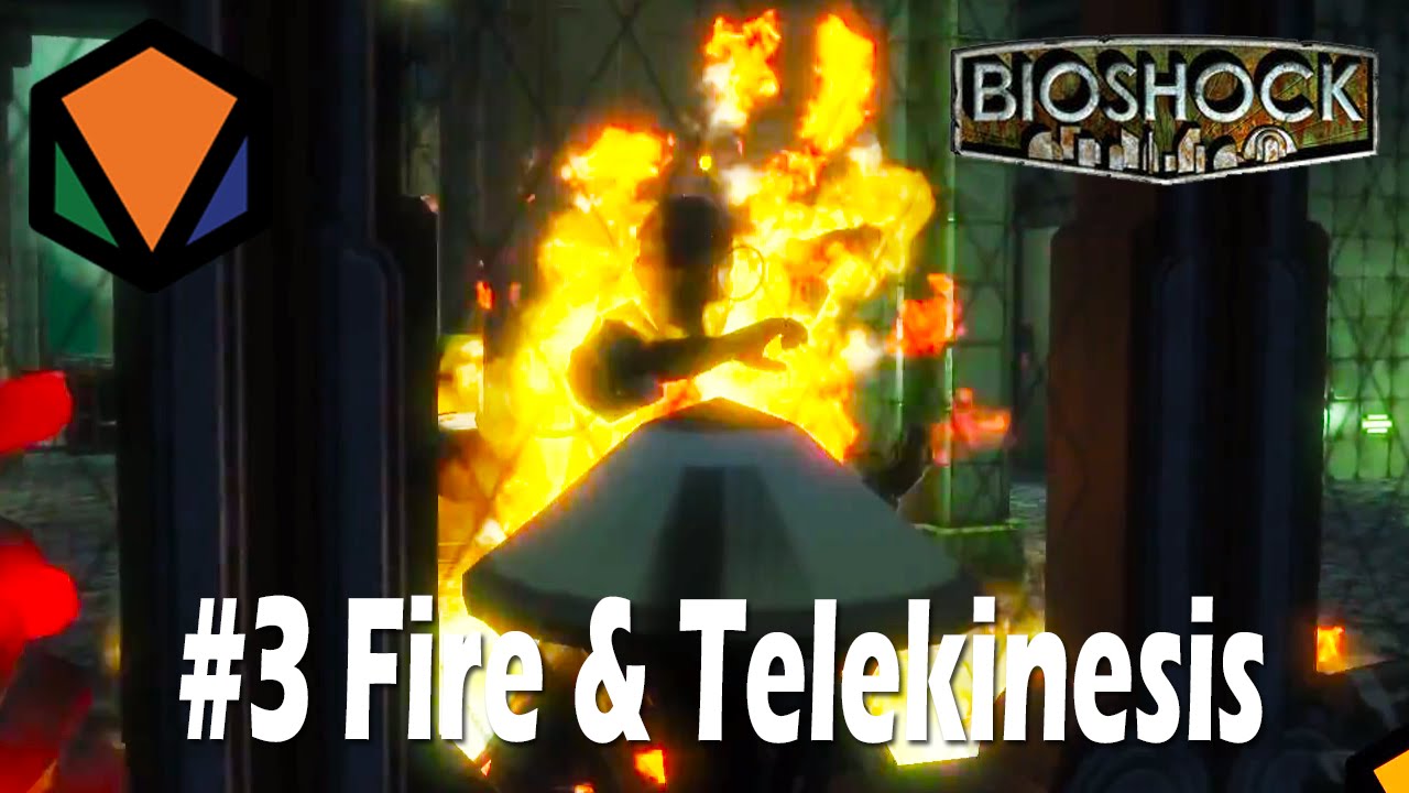Fire & Telekinesis - Bioshock - Part 3 - YouTube