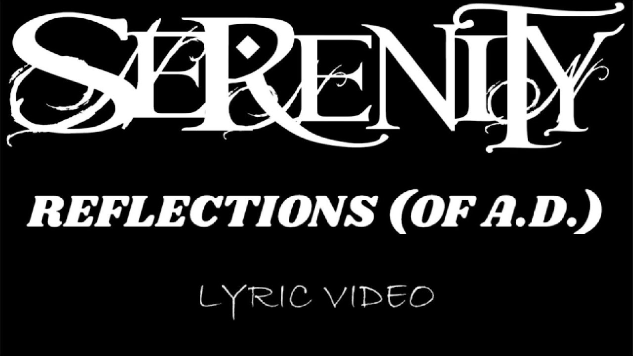 Serenity - Reflections (Of A.D.) - 2023 - Lyric Video - YouTube