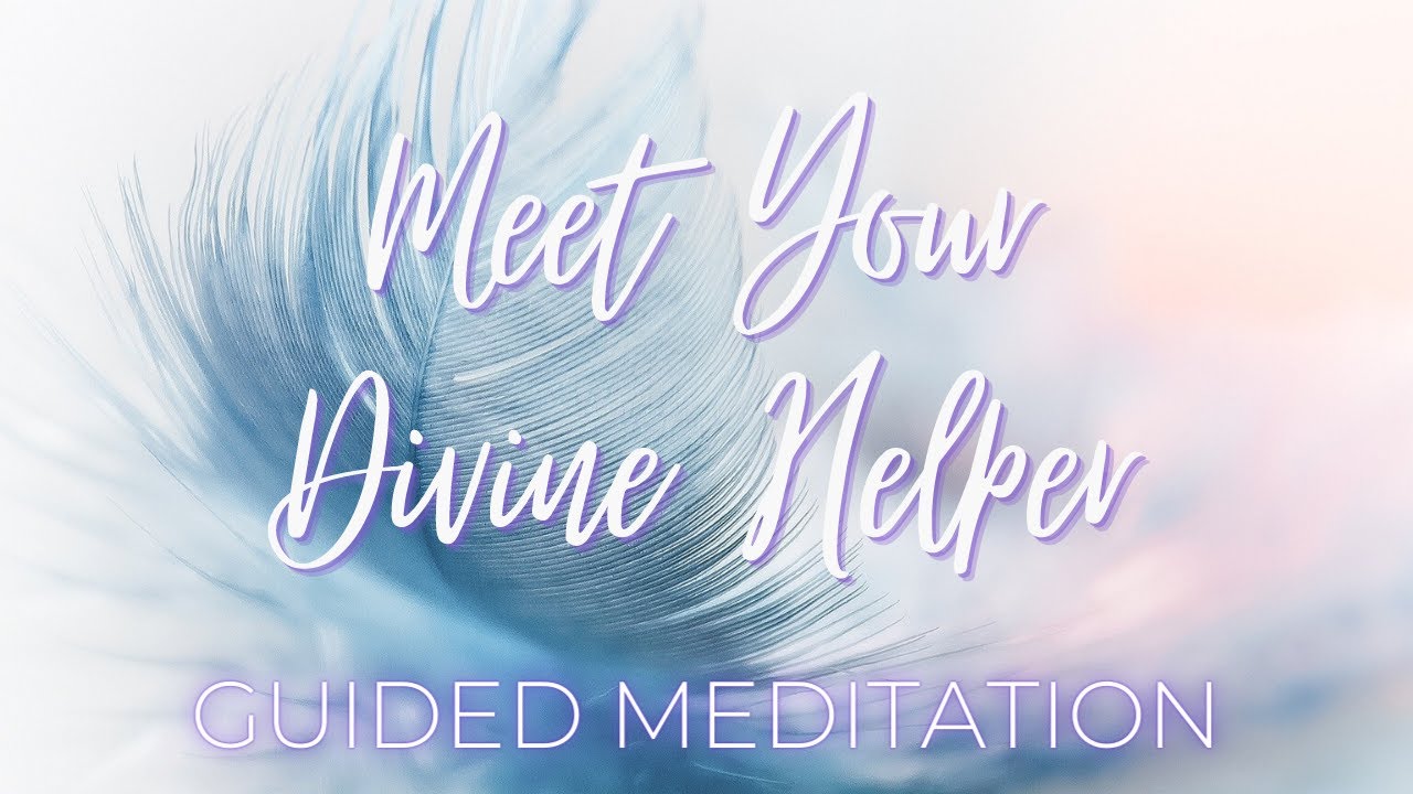 Meet Your Divine Helper [Guided Meditation] - YouTube