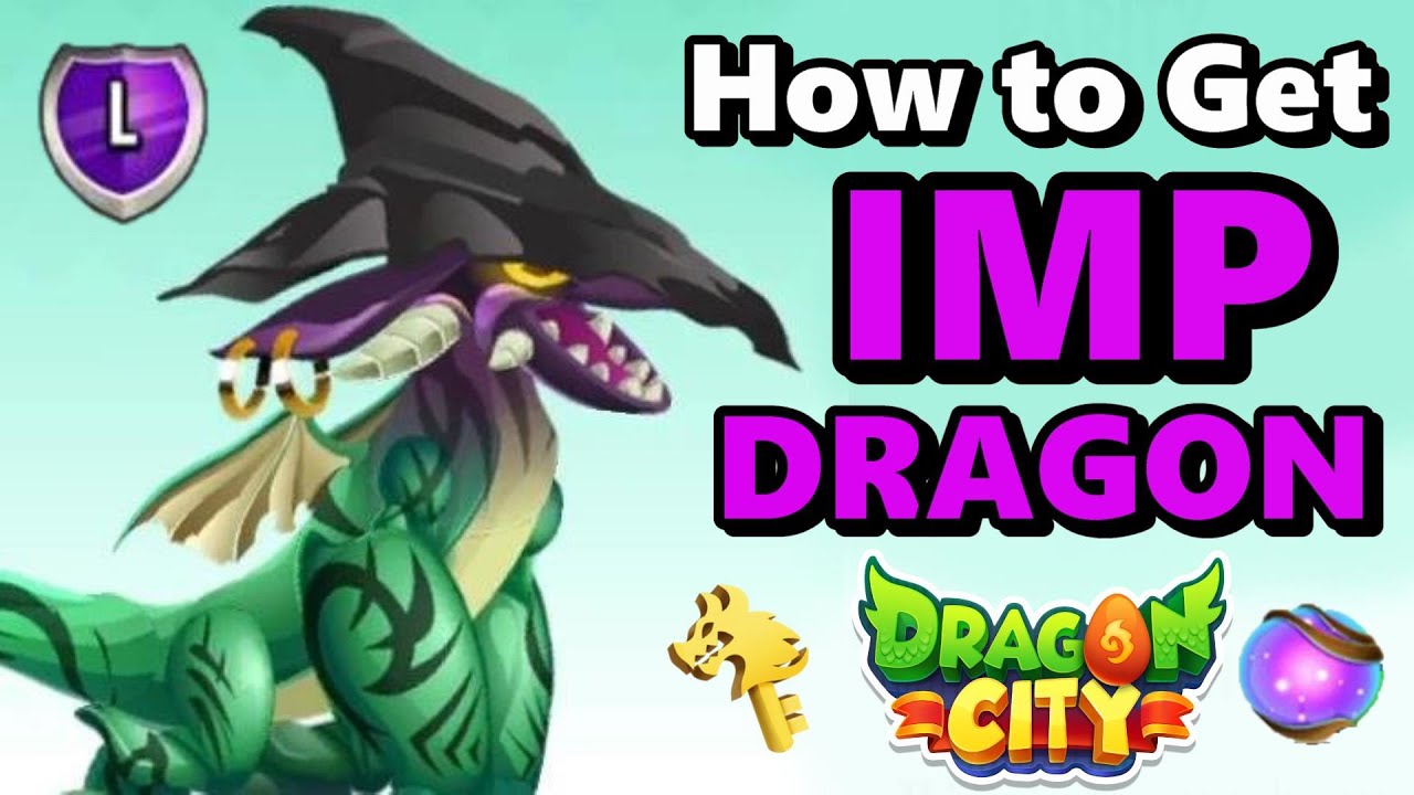 How to Get the IMP DRAGON in DRAGON CITY 2023! Legendary Dragon Rescue ...